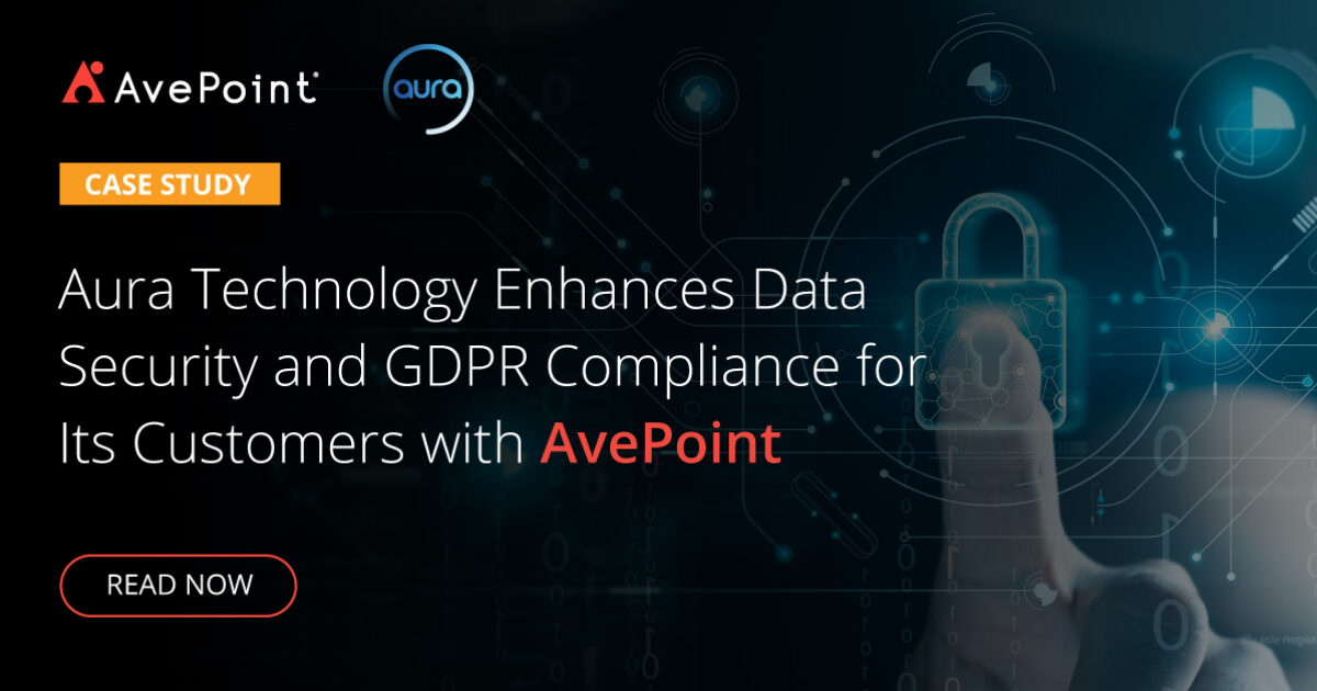 Aura Technology Elevates Security and GDPR Compliance with AvePoint ...