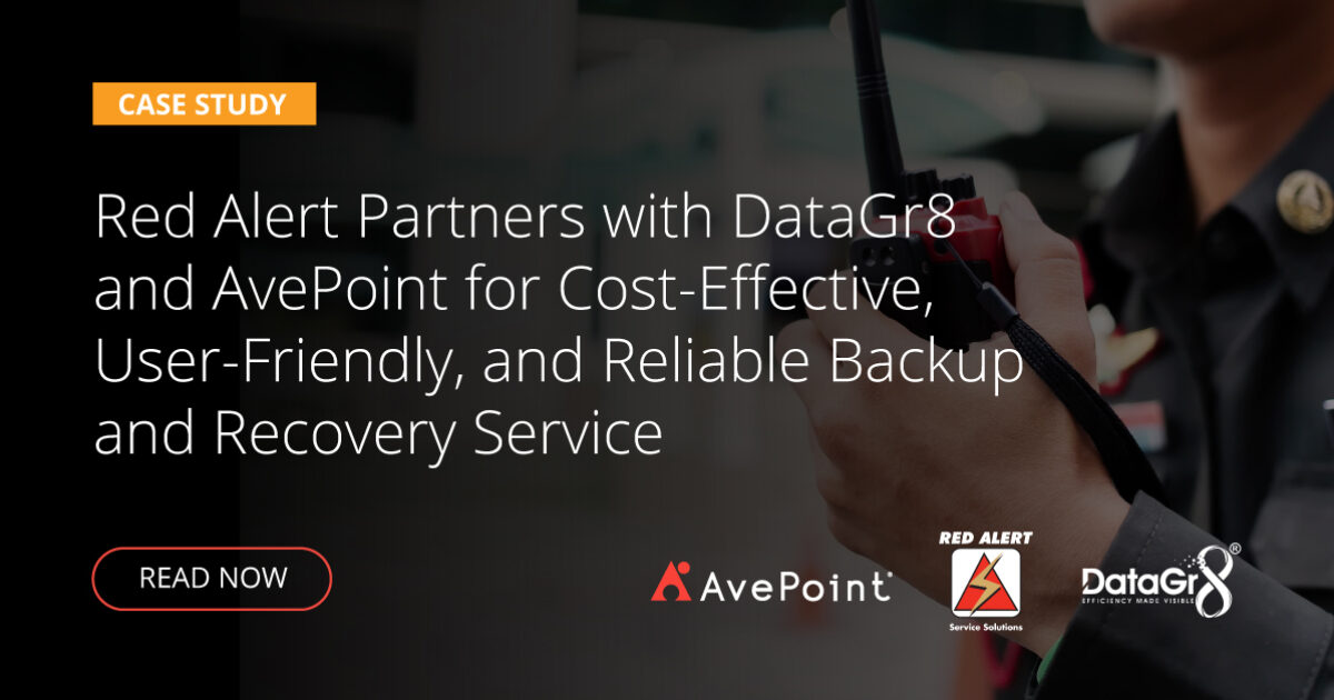 Red Alert, DataGr8 & AvePoint를 통해 신뢰할 수 있고 비용 효율적인 백업 실현 | AvePoint Korea