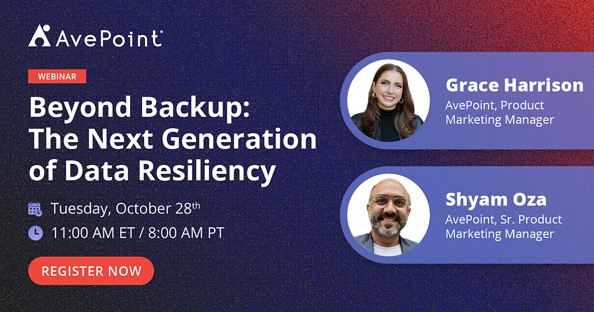 Beyond Backup: The Next Generation of Data Resiliency | AvePoint