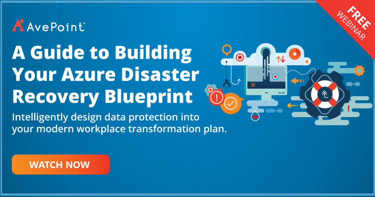 A Guide to Building Your Azure Disaster Recovery Blueprint | AvePoint