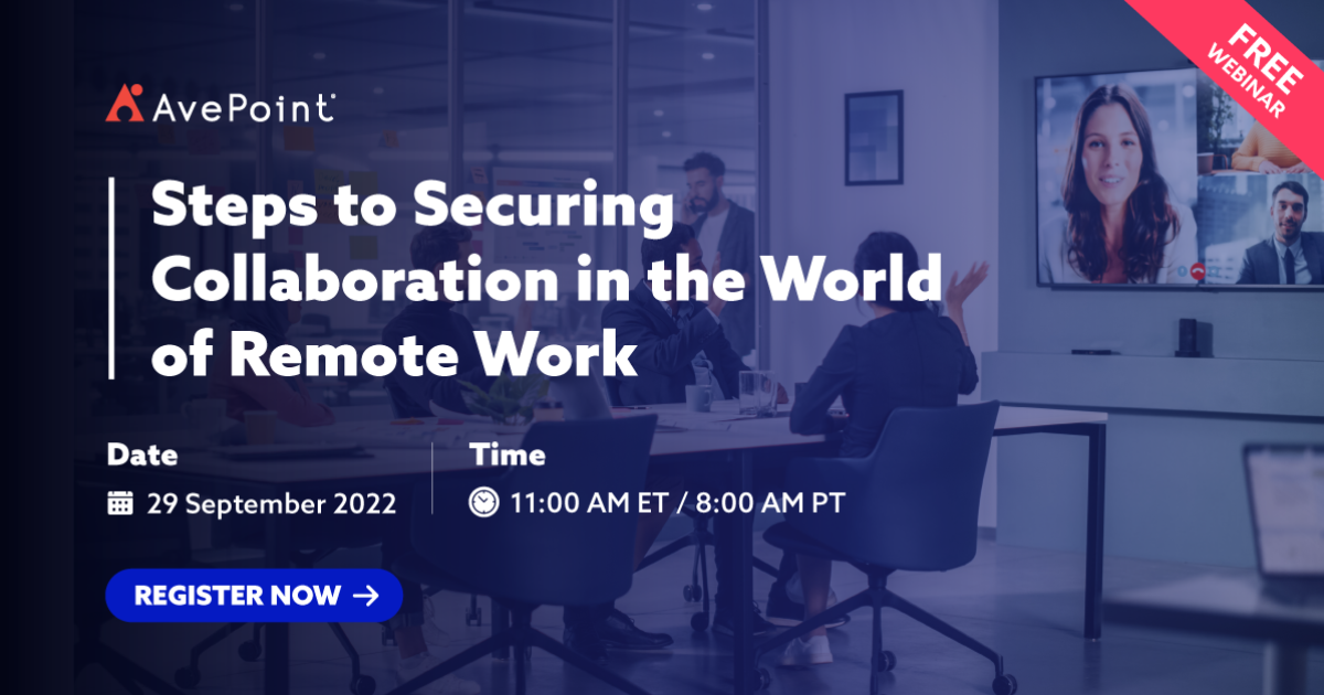 Steps to Securing Collaboration in the World of Remote Work | AvePoint