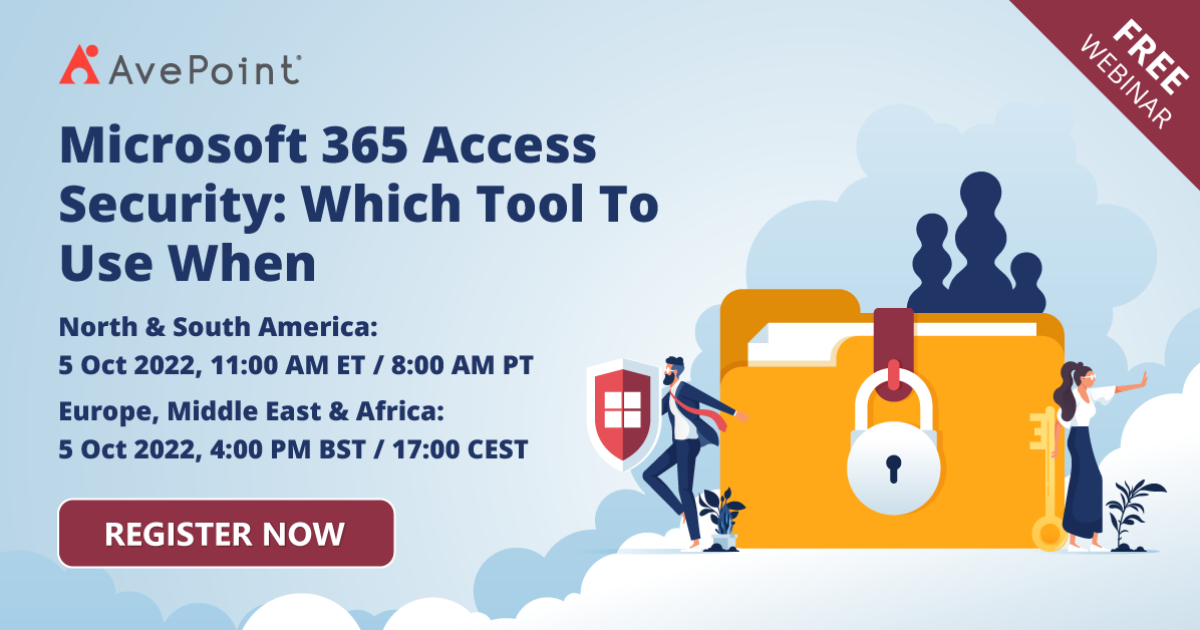 Microsoft 365 Access Security: Which Tool to Use When | AvePoint