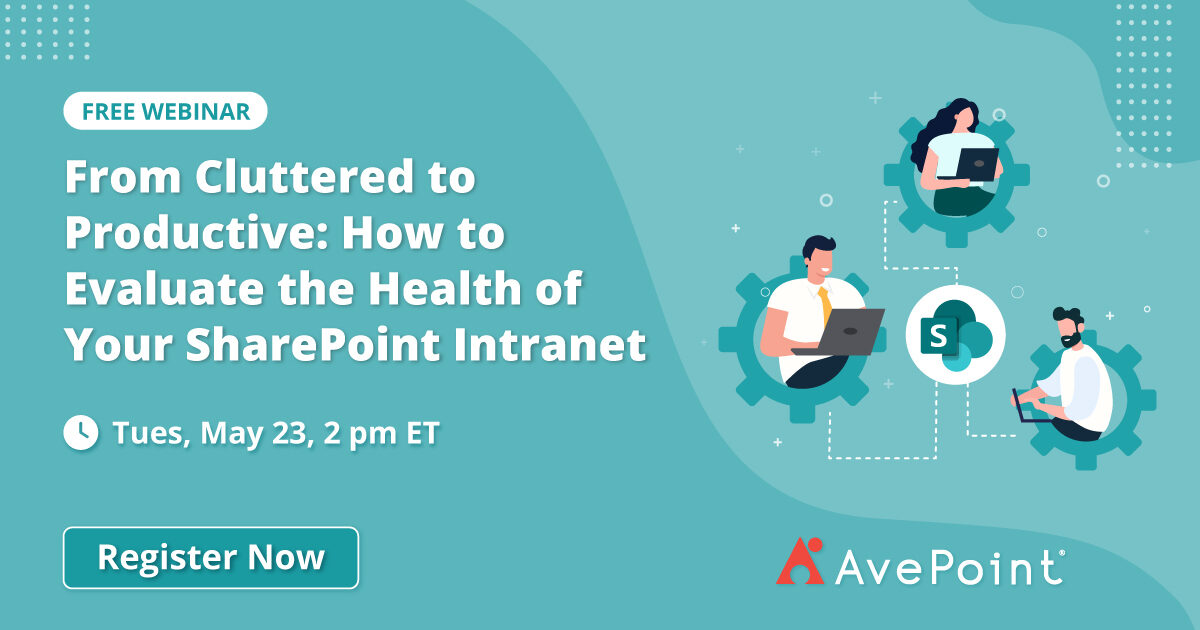 From Cluttered to Productive: How to Evaluate the Health of Your SharePoint Intranet | AvePoint ...