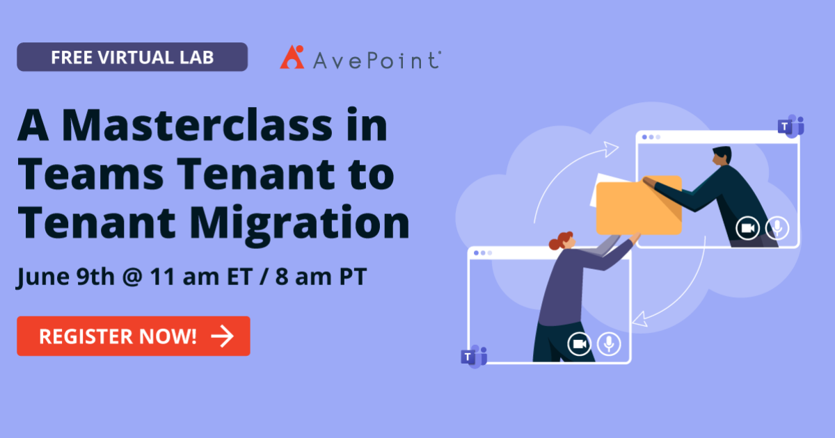 A Masterclass in Teams Tenant to Tenant Migration | AvePoint