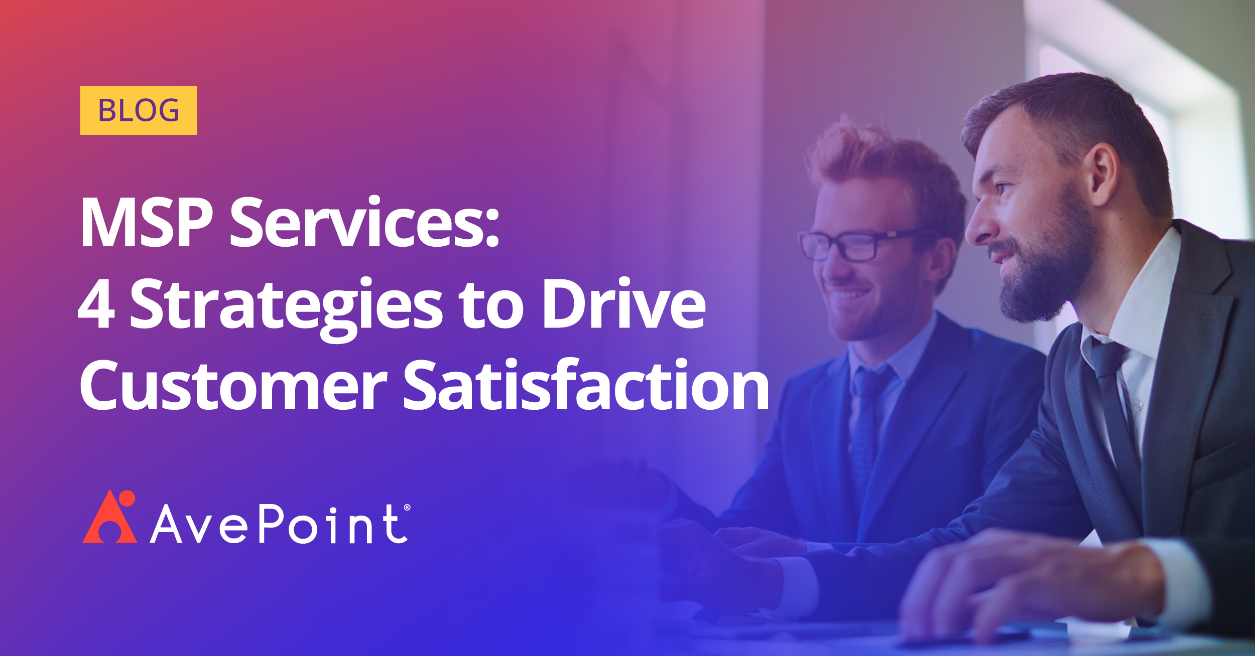 Elevate Your MSP Services: 4 Strategies to Drive Customer Satisfaction ...