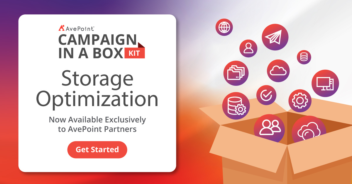 Empowering MSPs with AvePoint’s New Storage Optimization Campaign in a Box Kit | AvePoint