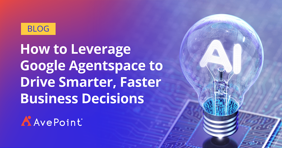 How to Leverage Google Agentspace to Drive Smarter, Faster Business ...