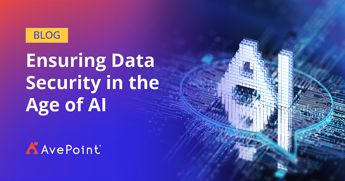 Ensuring Data Security in the Age of AI | AvePoint