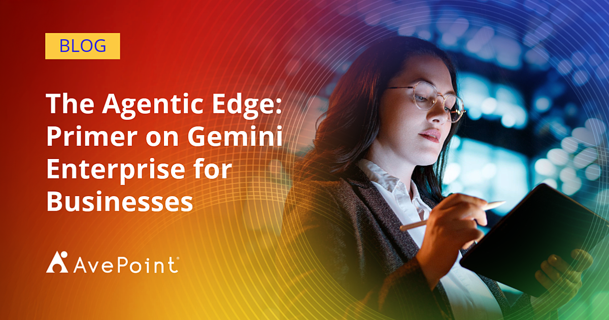 The Agentic Edge: Primer on Gemini Enterprise for Businesses | AvePoint