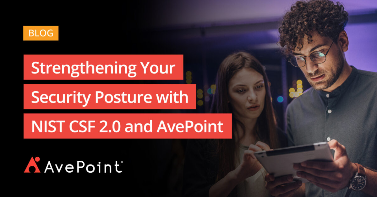 Strengthening Your Security Posture with NIST CSF 2.0 and AvePoint | AvePoint