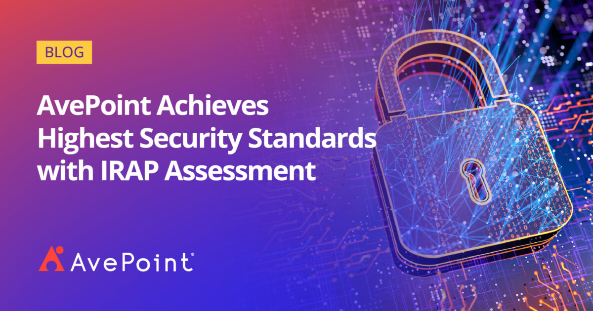 AvePoint Achieves Highest Security Standards with IRAP Assessment | AvePoint