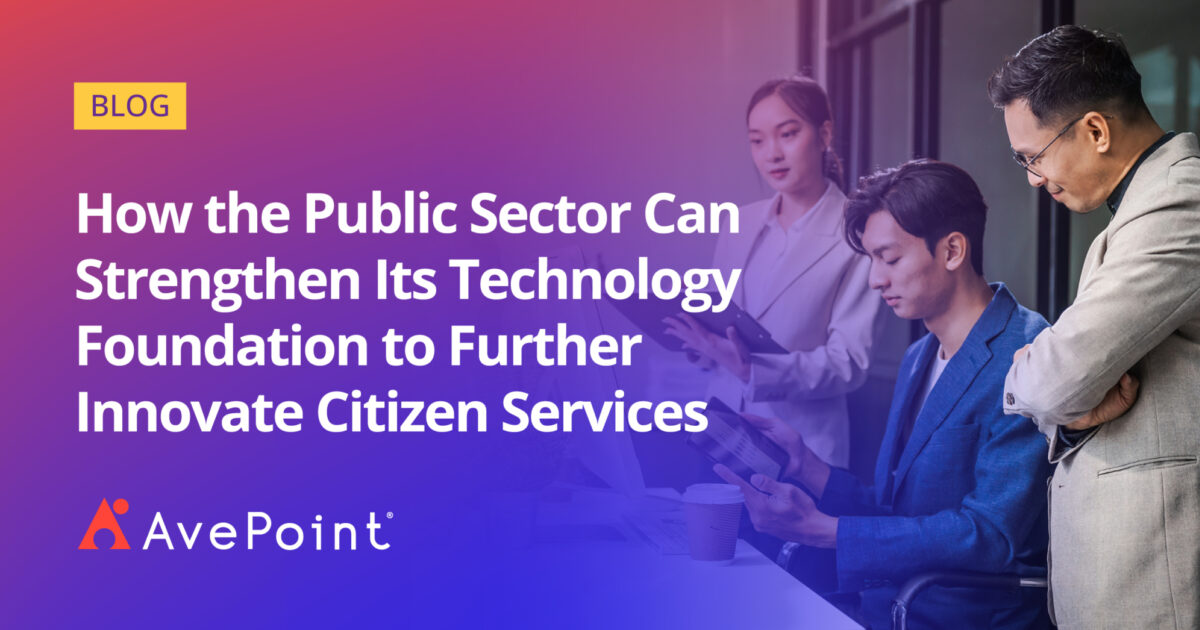 How the Public Sector Can Strengthen Its Technology Foundation to ...