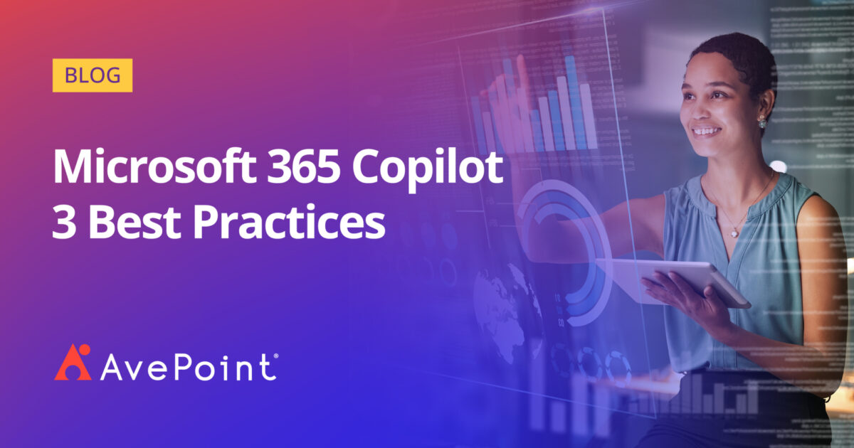How to Drive Microsoft 365 Copilot Data Readiness: 3 Best Practices to Optimize Your Operations ...
