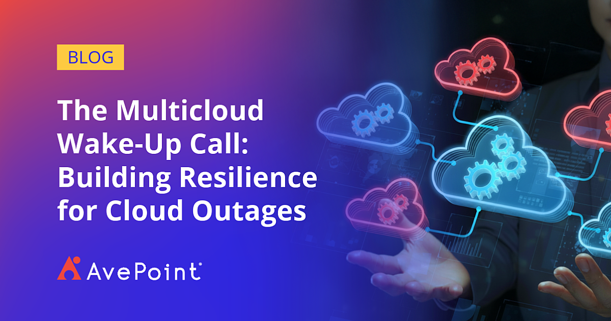 The Multicloud Wake-Up Call: 3 Strategies for Building Resilience for ...