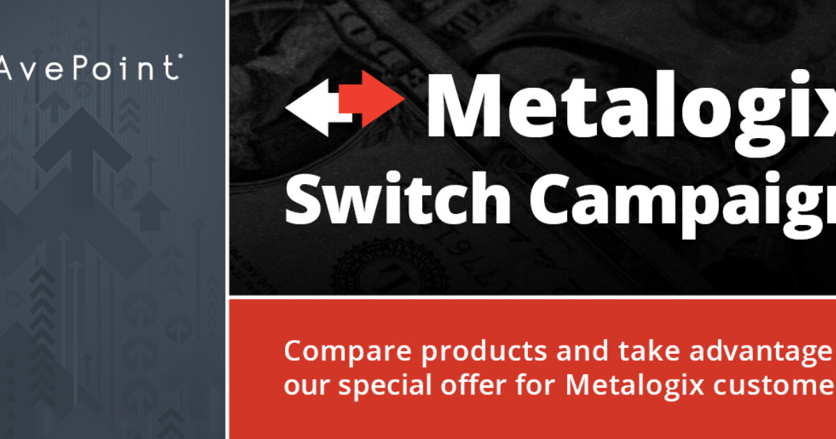 Metalogix Switch Campaign: Compare Content Matrix with DocAve Migration ...