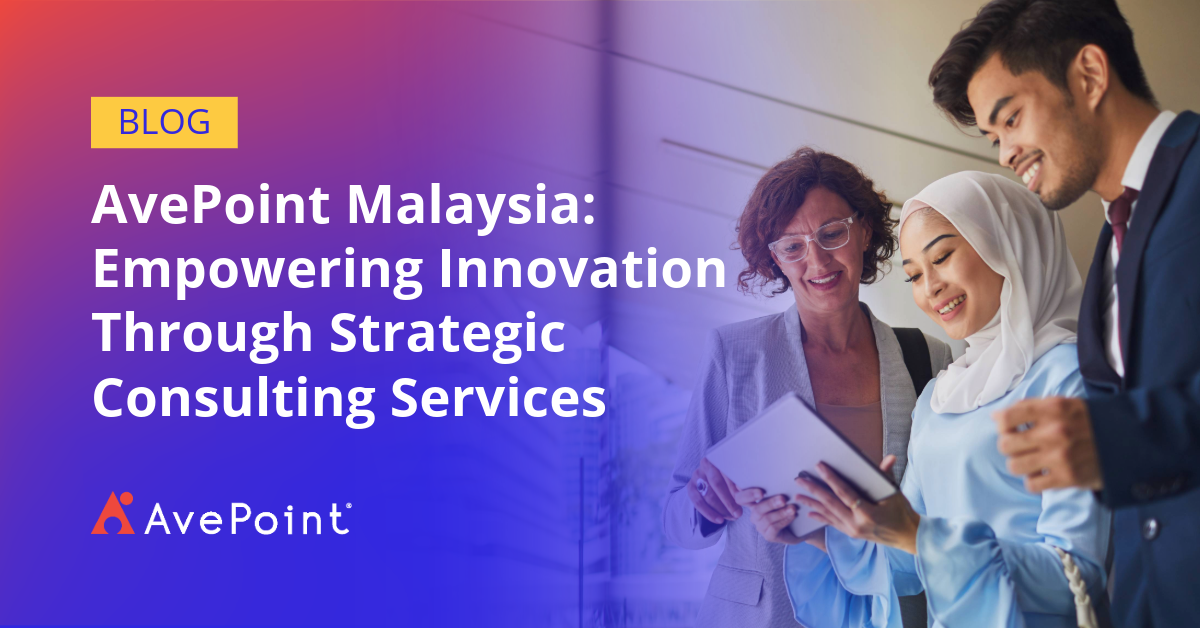 AvePoint Malaysia: Driving Innovation and Strategic Consulting | AvePoint