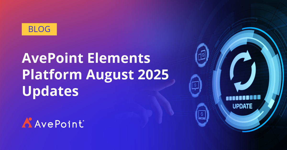 Smarter Services, Stronger Security: August 2025 AvePoint Elements ...