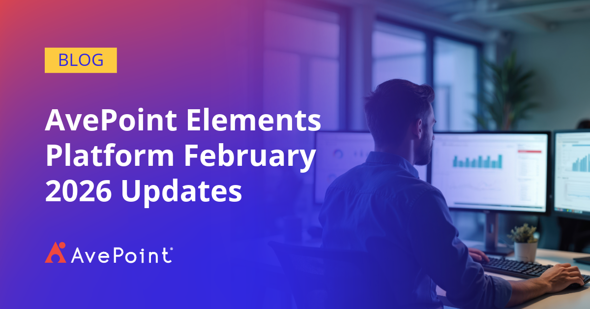 AvePoint Elements February Release: Smarter Governance, Streamlined ...