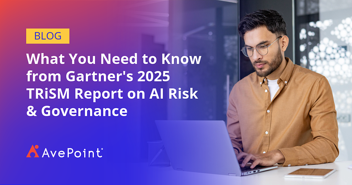 What You Need to Know from Gartner’s 2025 TRiSM Report on AI Risk and ...