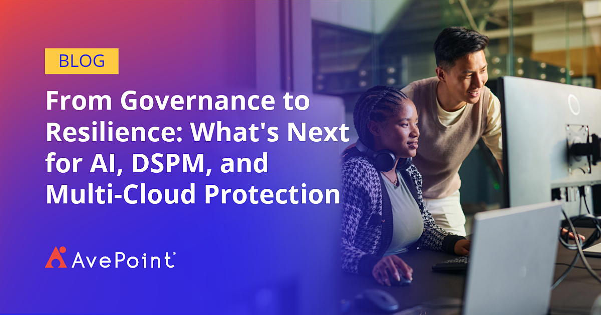 From Governance to Resilience: What’s Next for AI, DSPM, and Multi ...