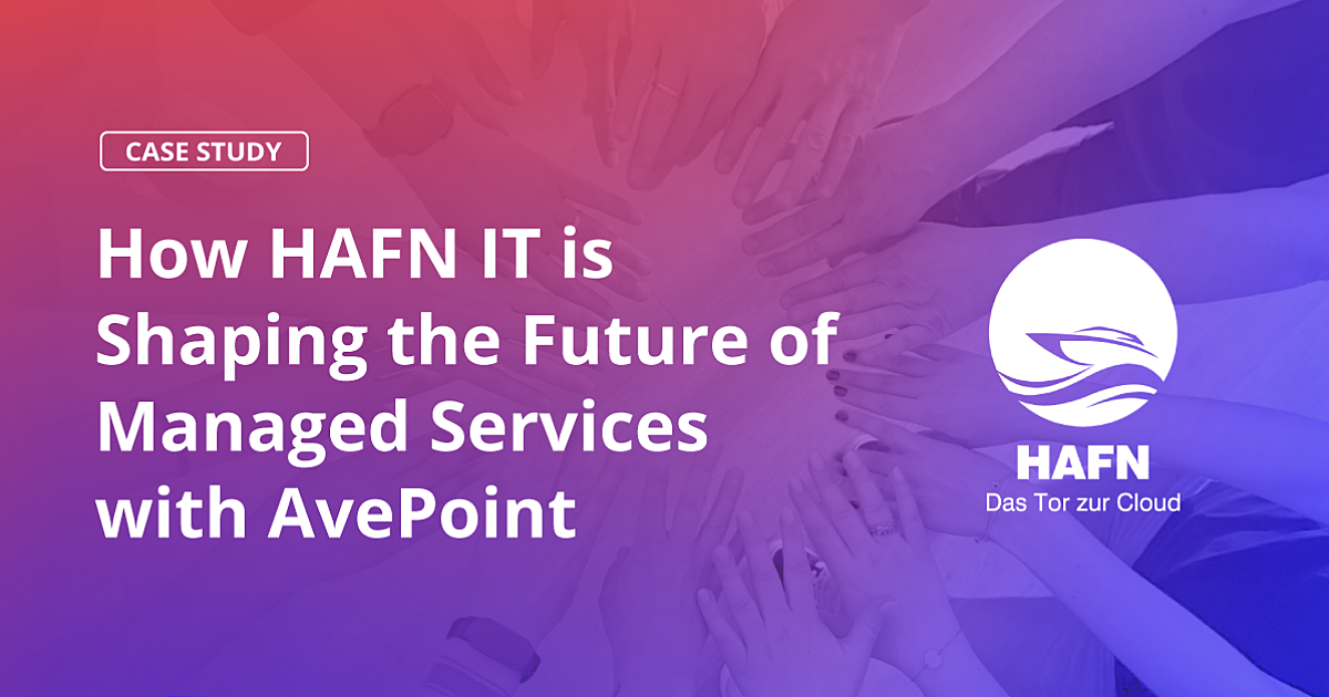 How HAFN IT is Shaping the Future of Managed Services with AvePoint ...