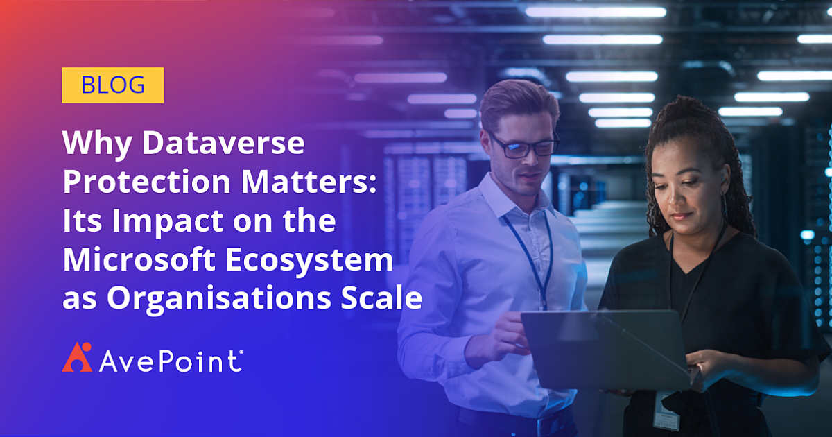 Why Dataverse Protection Matters: Its Impact on the Microsoft Ecosystem ...