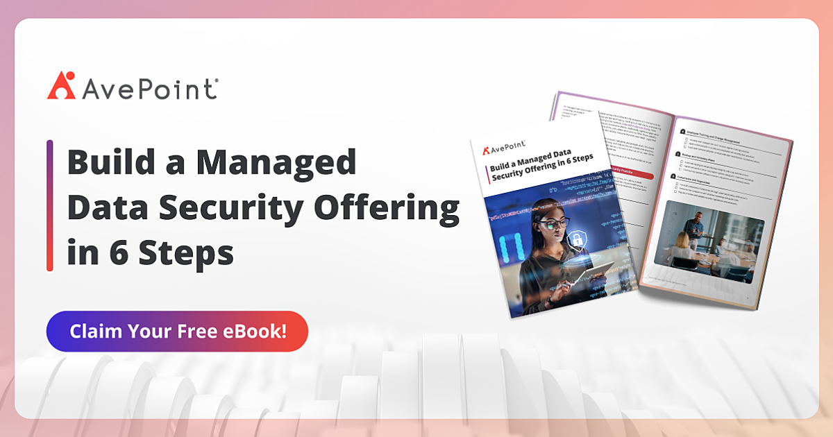 Build a Managed Data Security Offering with 6 Steps | AvePoint