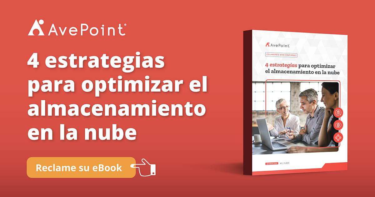 4 estrategias para optimizar el almacenamiento en la nube | AvePoint Spain