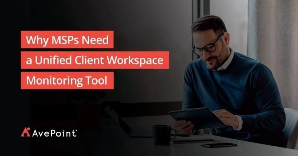 4 Reasons Why a Unified Client Workspace Monitoring Tool Matters to ...