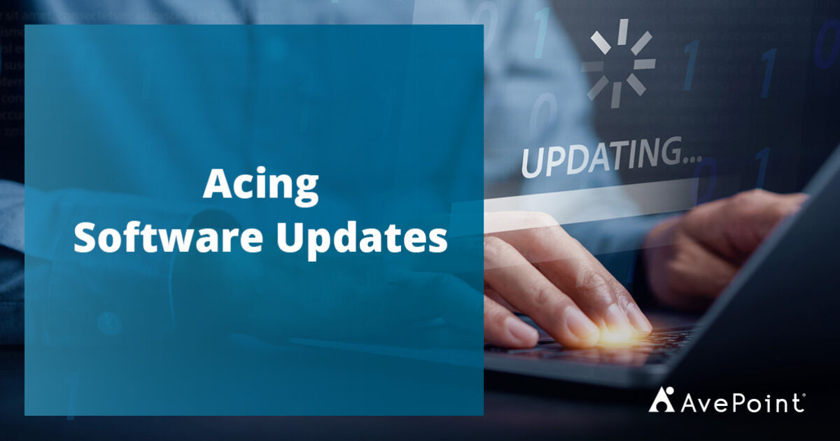 How to Ace Software Updates and Avoid Cybersecurity Threats | AvePoint