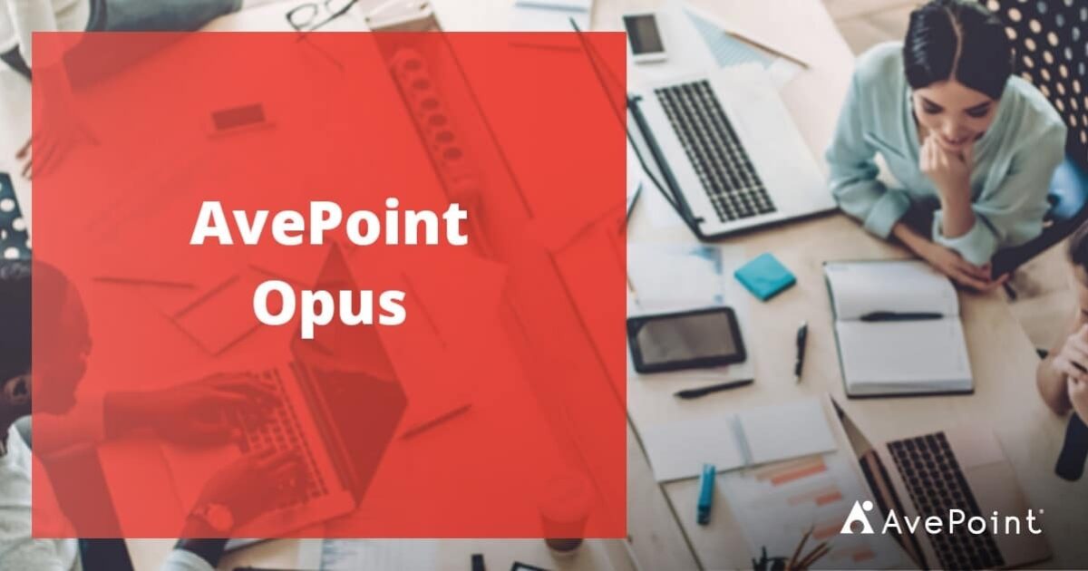 Introducing AvePoint Opus: The Next Generation of AI-Powered ...