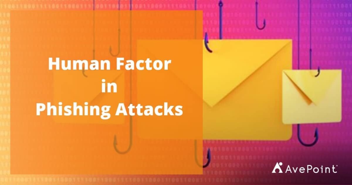 Cybersecurity Awareness: The Human Factor in Phishing Attacks | AvePoint