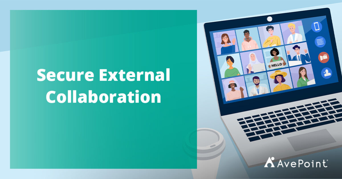 Manage and Secure Modern External Collaboration at Scale with AvePoint ...