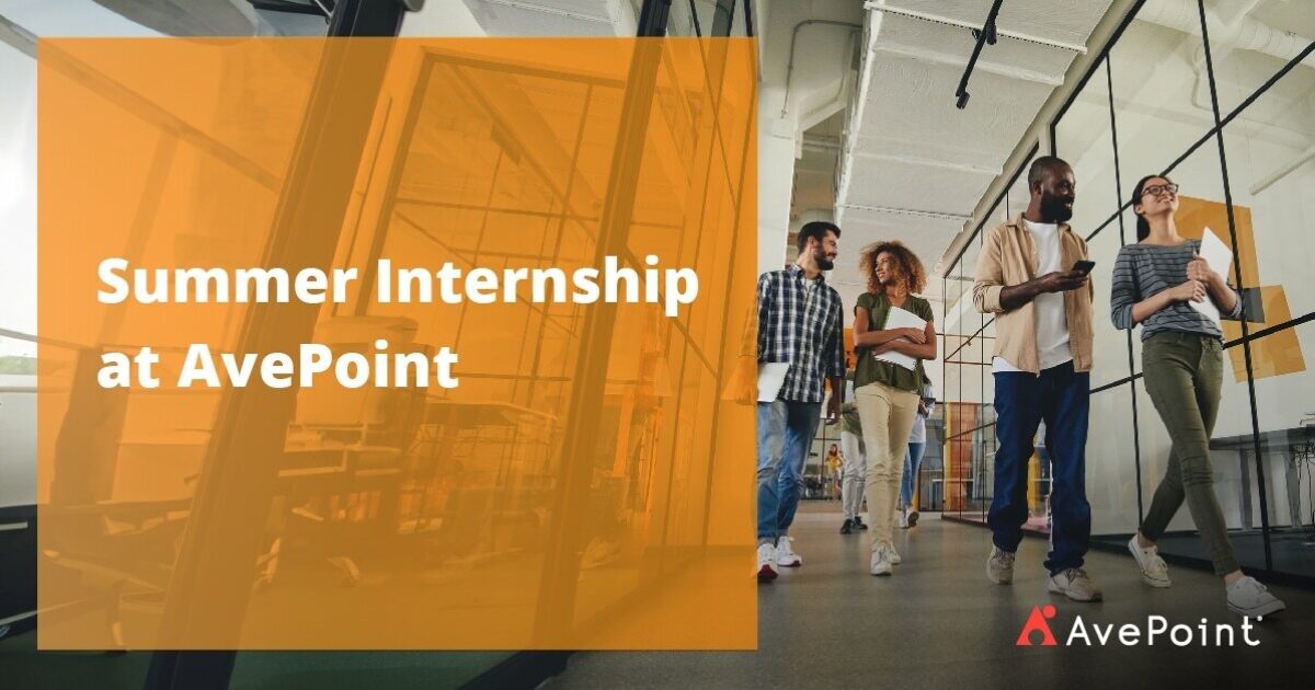 Reflecting On My Summer Internship At AvePoint - AvePoint Careers | AvePoint