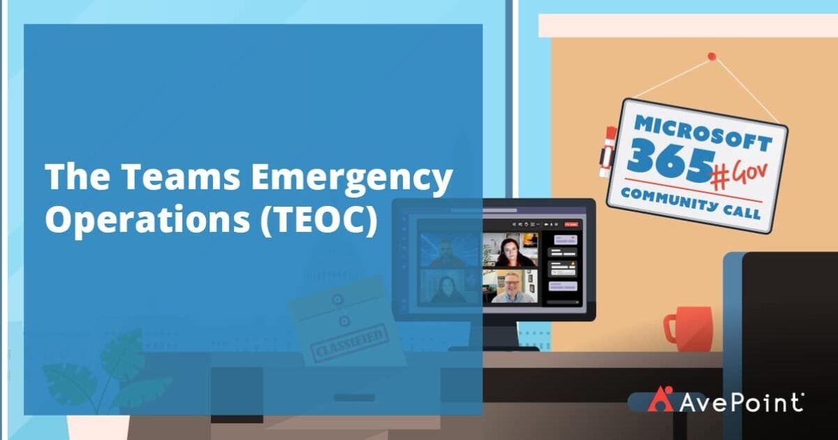 Centralize Incident Response Management with the Teams Emergency Operations Center (TEOC) | AvePoint