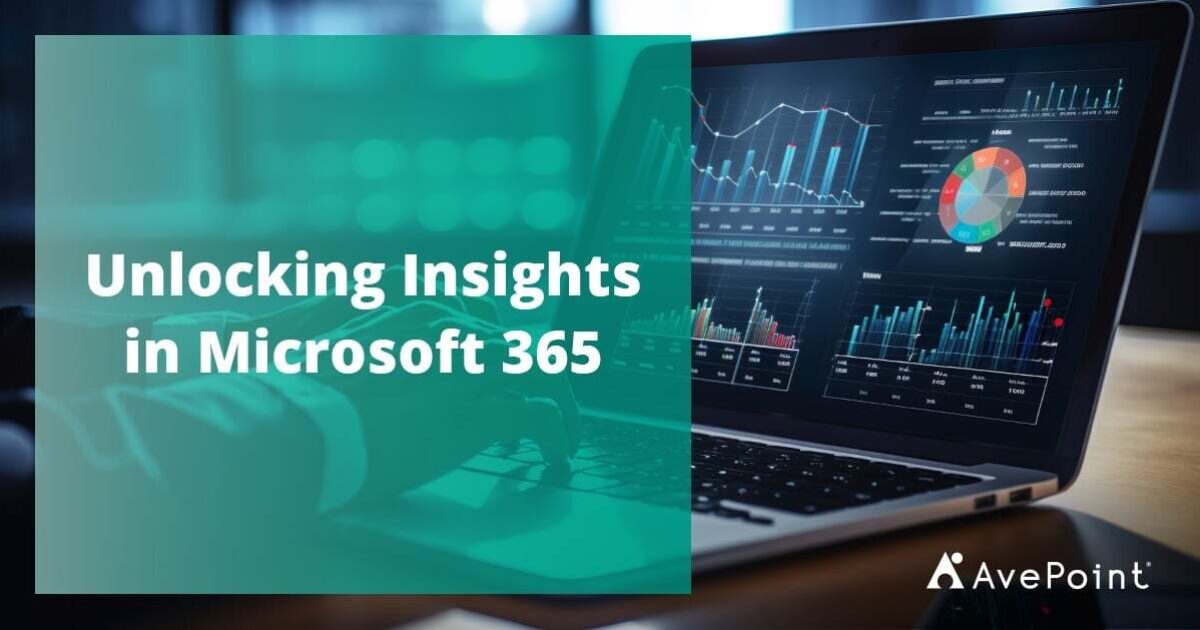 Democratizing Insights to Unlock Success in Microsoft 365 | AvePoint