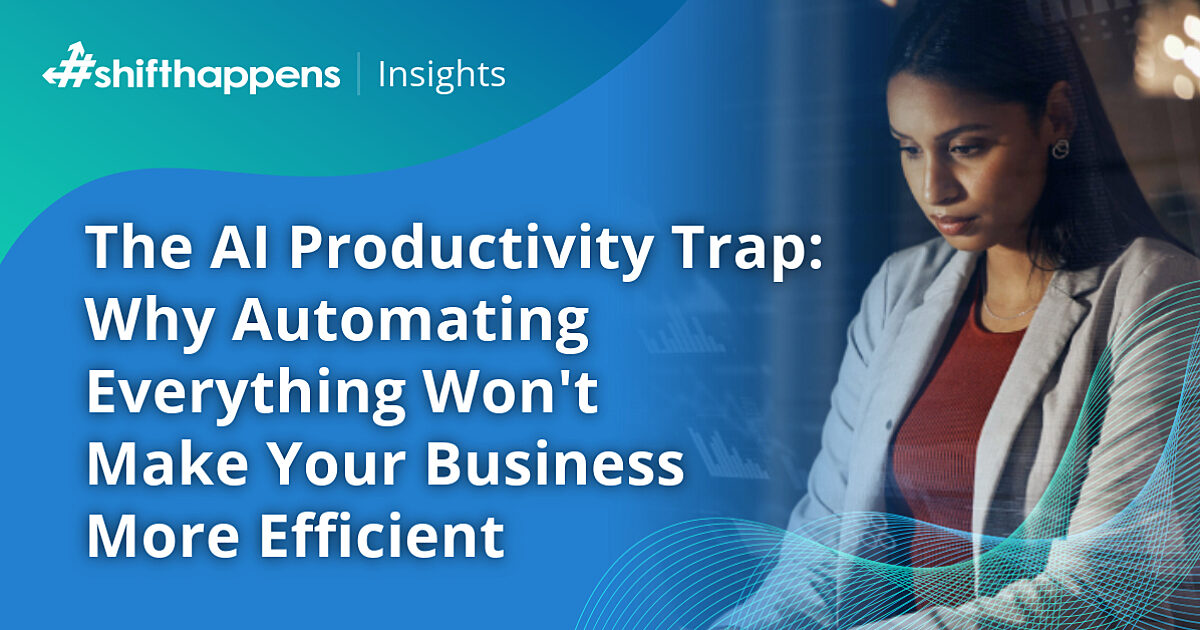 The AI Productivity Trap: Automation & Business Efficiency | #shifthappens