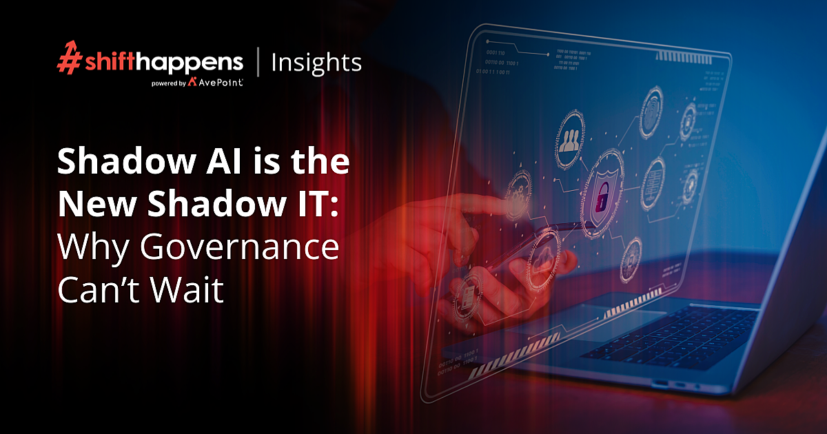 Shadow AI is the New Shadow IT: Why Governance Can’t Wait | #shifthappens